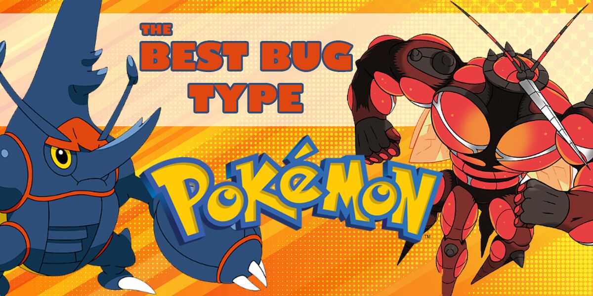 8 Best Bug-Type Pokémon Ever (Complete List, Ranked)